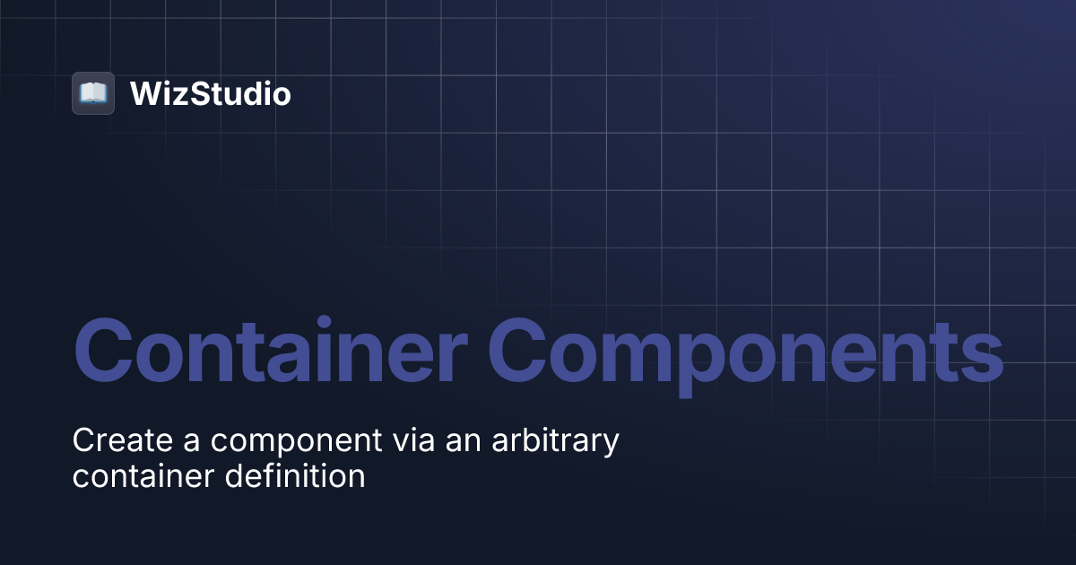 Container Components | WizStudio