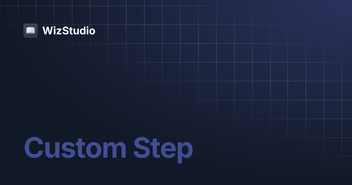 Custom Step | WizStudio